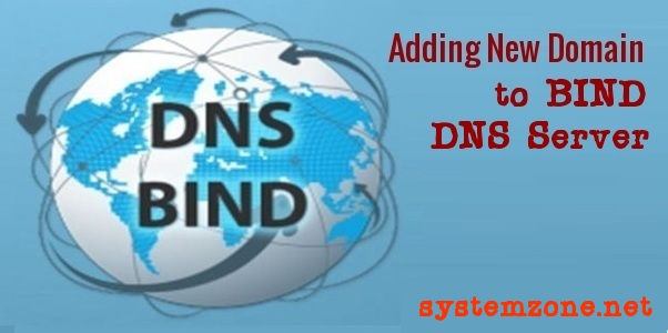 How to Add New Domains to BIND DNS Server - System Zone