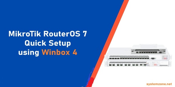 MikroTik RouterOS 7 Quick Setup using Winbox 4 - System Zone